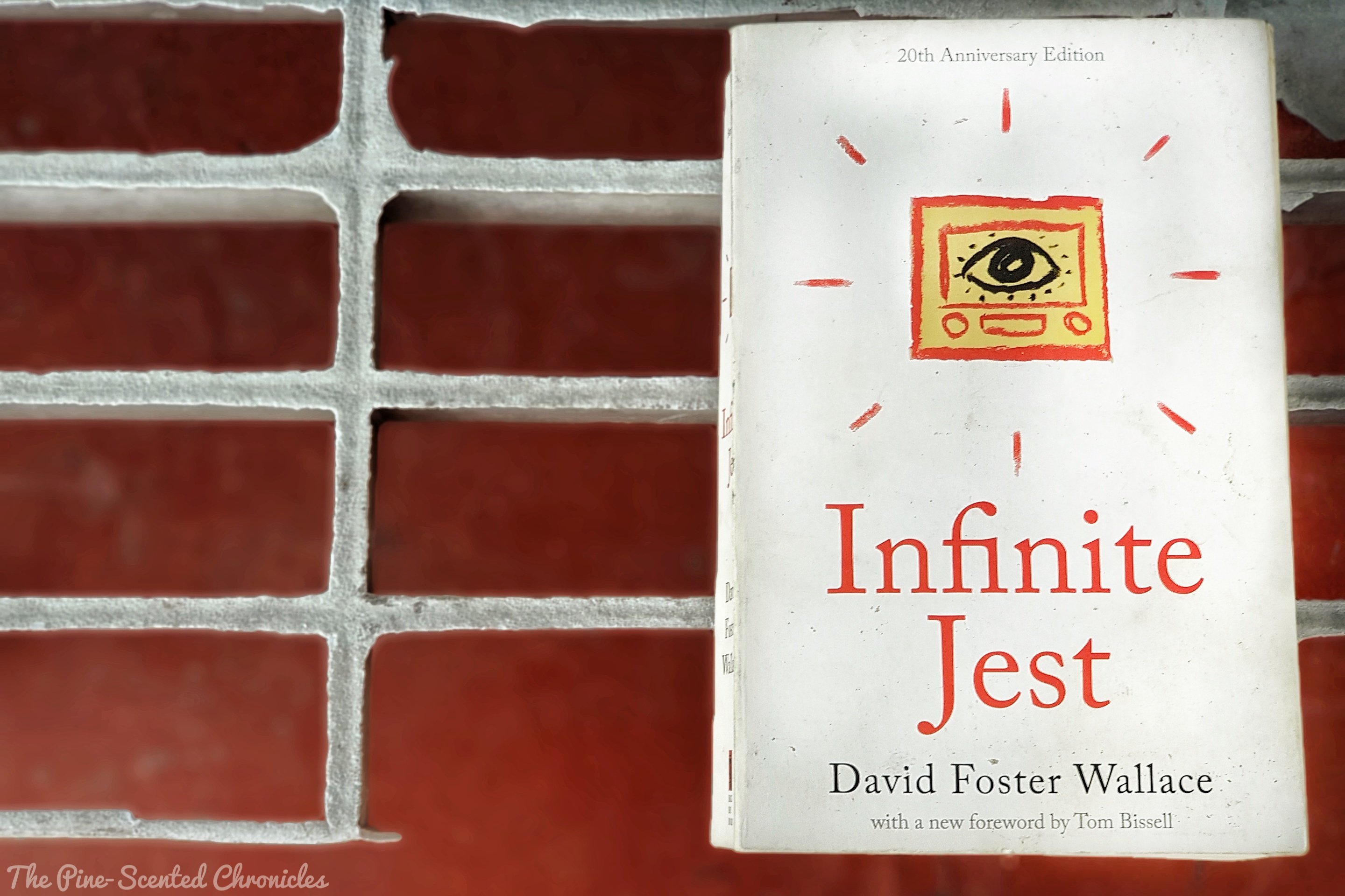 Book Review # 95: Infinite Jest – The Pine-Scented Chronicles