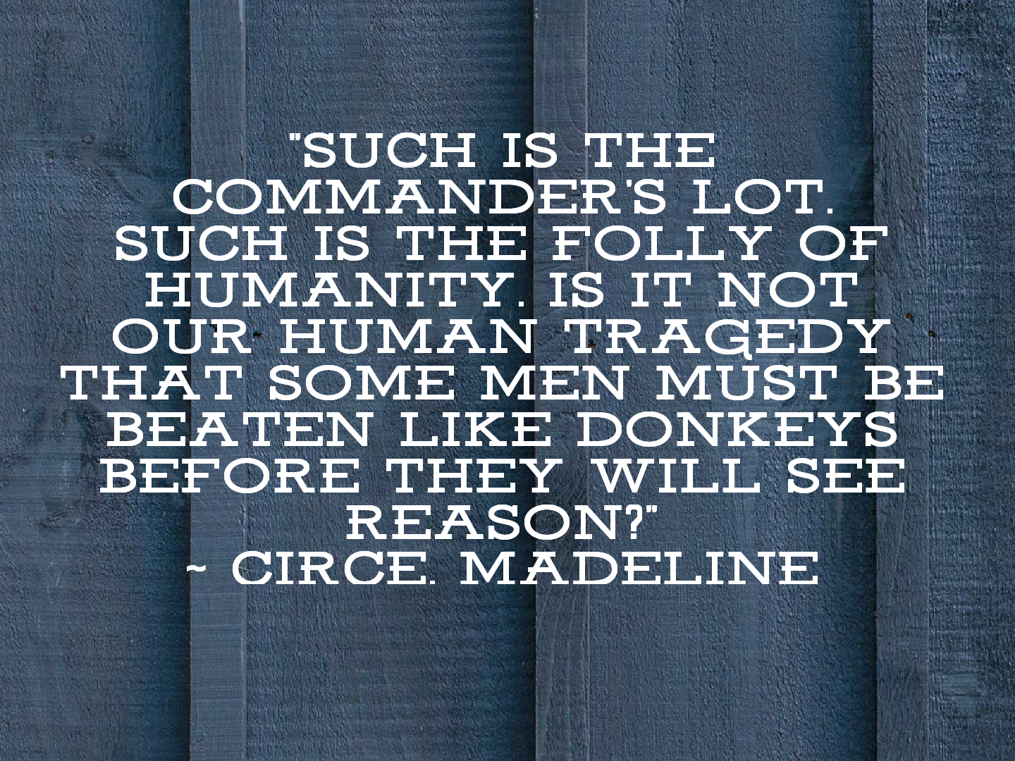 Quotable Quotes # 26: Circe – The Pine-Scented Chronicles