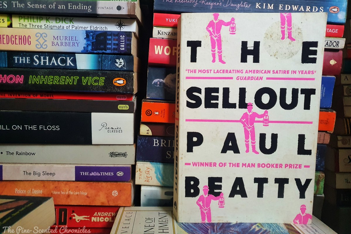 Book Review # 287: The Sellout – The Pine-Scented Chronicles