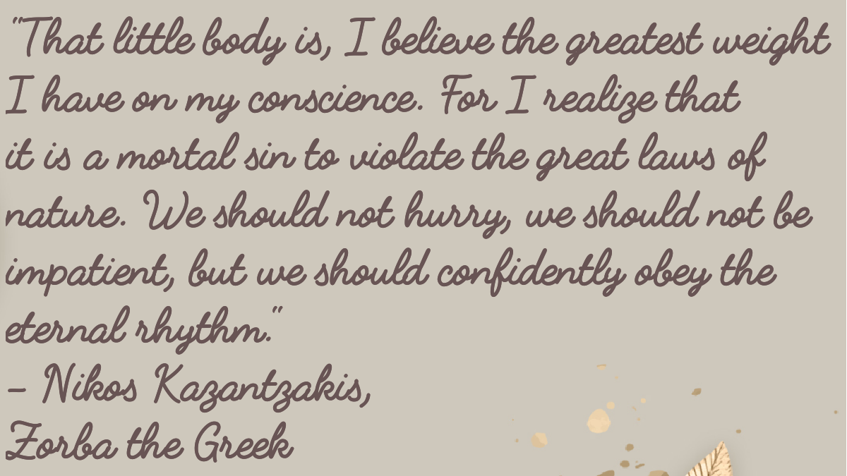Quotable Quotes # 49: Zorba the Greek – The Pine-Scented Chronicles