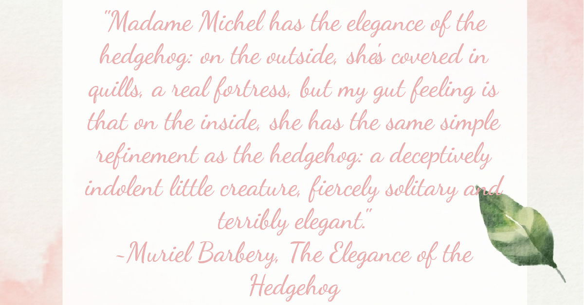 Quotable Quotes # 50: The Elegance of the Hedgehog – The Pine-Scented ...