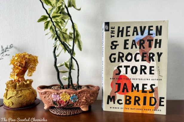 Book Review # 536: The Heaven & Earth Grocery Store – The Pine-Scented ...