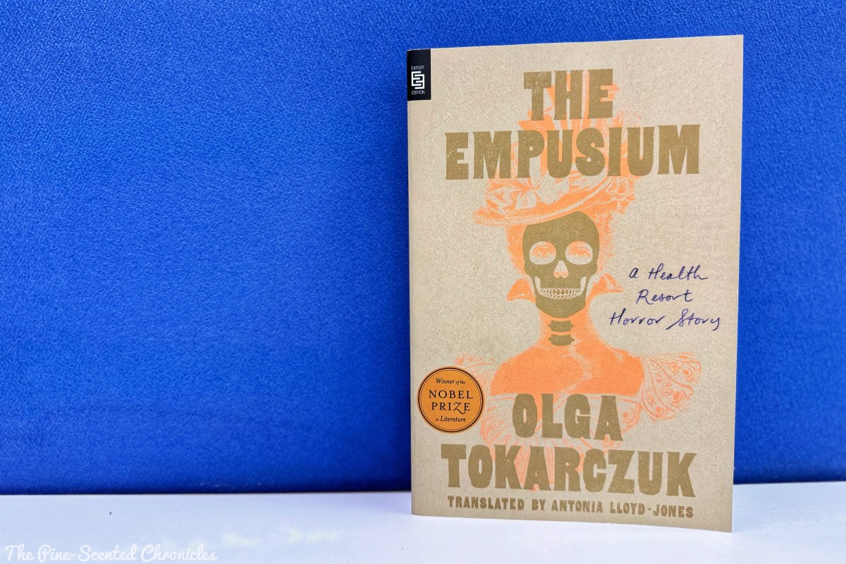 Book Review # 549: The Empusium – The Pine-Scented Chronicles